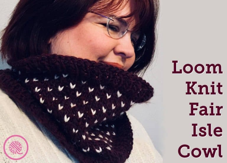 Fair Isle Loom Knit Cowl - GoodKnit Kisses