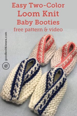 Learn to Make Colorful Loom Knit Baby Booties - GoodKnit Kisses