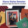 Tips and Tricks to Make the Harry Styles Sweater Pattern