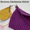 How to Needle Knit the Reverse Edelweiss Stitch - GoodKnit Kisses