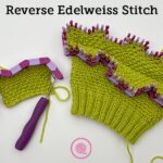 How to Loom Knit the Reverse Edelweiss Stitch Pattern - GoodKnit Kisses