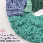 How to Knit Drop Stitches with Free Infinity Scarf Pattern - GoodKnit ...