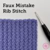 How to Crochet: Faux Mistake Rib Stitch - GoodKnit Kisses