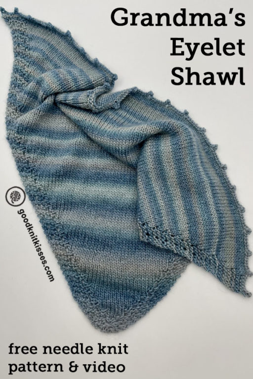 Easy Needle Knit Grandma's Eyelet Shawl Pattern - GoodKnit Kisses