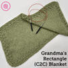 How to Needle Knit Grandma's Rectangle Blanket (C2C) - GoodKnit Kisses