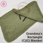How to Needle Knit Grandma's Rectangle Blanket (C2C) - GoodKnit Kisses