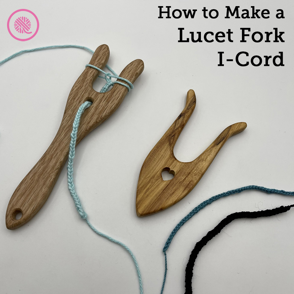 How to Make a Lucet Fork I-cord - GoodKnit Kisses