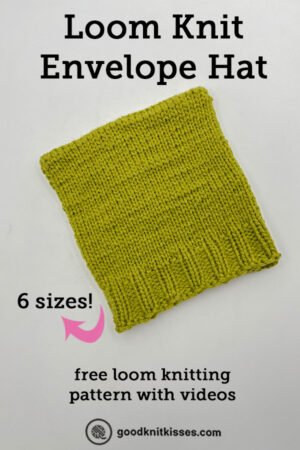 Free Loom Knit Envelope Hat Pattern - GoodKnit Kisses