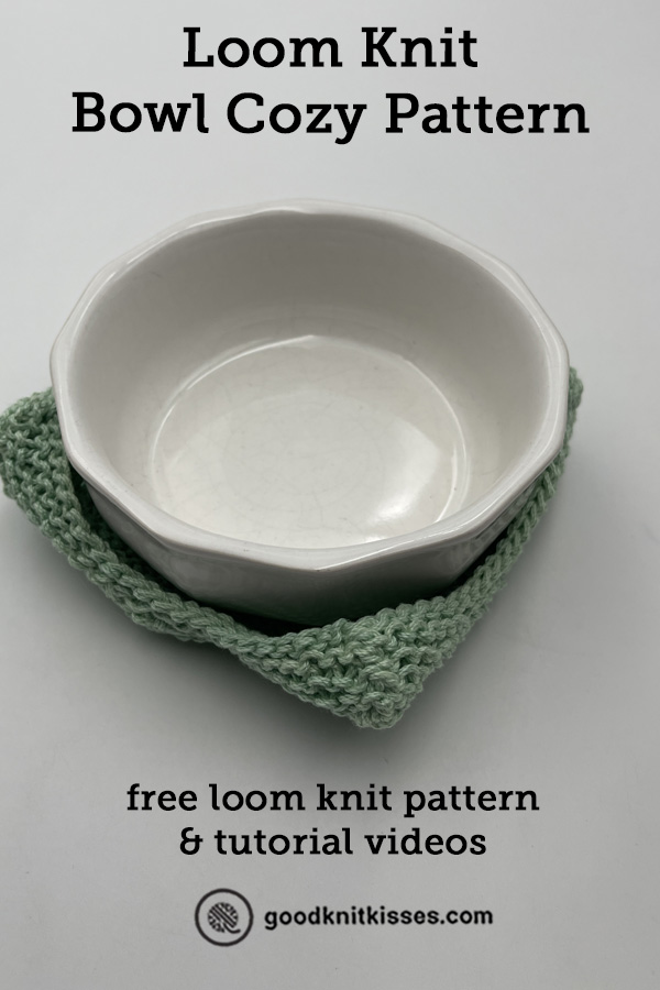 How to Loom Knit a Bowl Cozy - GoodKnit Kisses